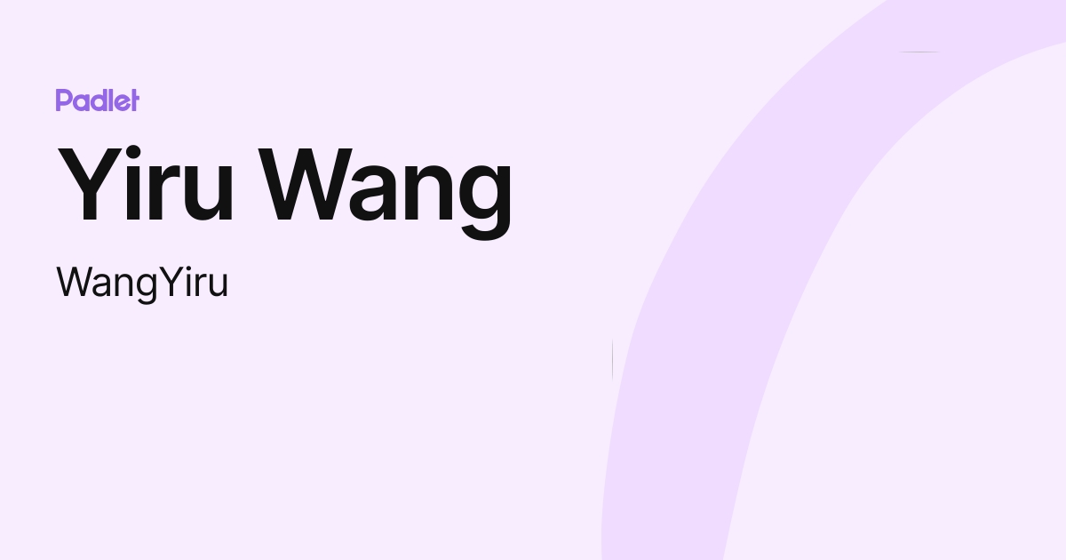 Yiru Wang (WangYiru) profile | Padlet