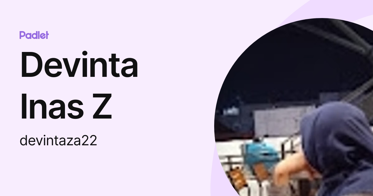 Devinta Inas Z (devintaza22) profile | Padlet