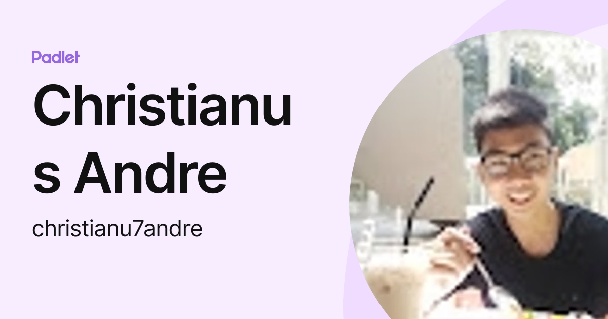 Christianus Andre (christianu7andre) profile | Padlet
