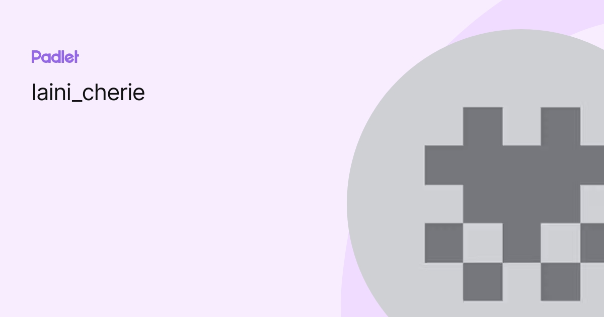 laini_cherie profile | Padlet