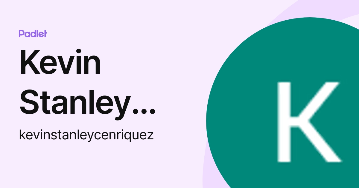 Kevin Stanley Enriquez (kevinstanleycenriquez) profile | Padlet