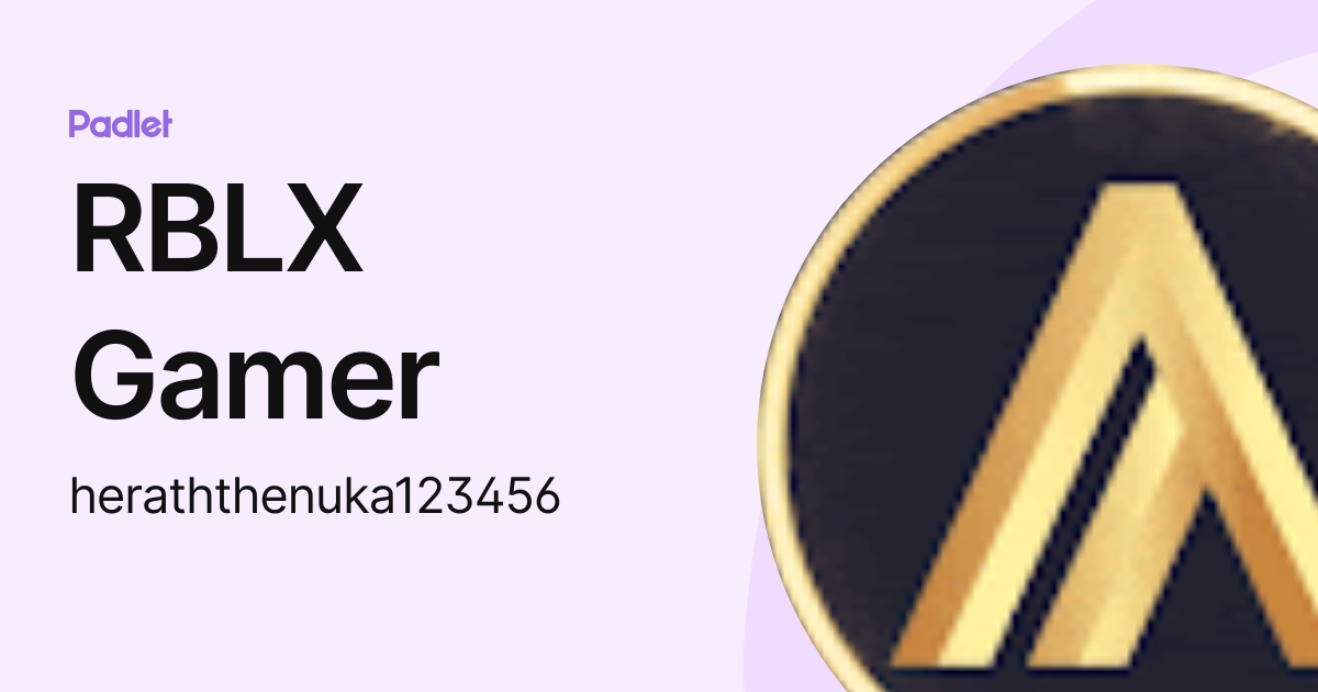 RBLX Gamer (heraththenuka123456) profile | Padlet