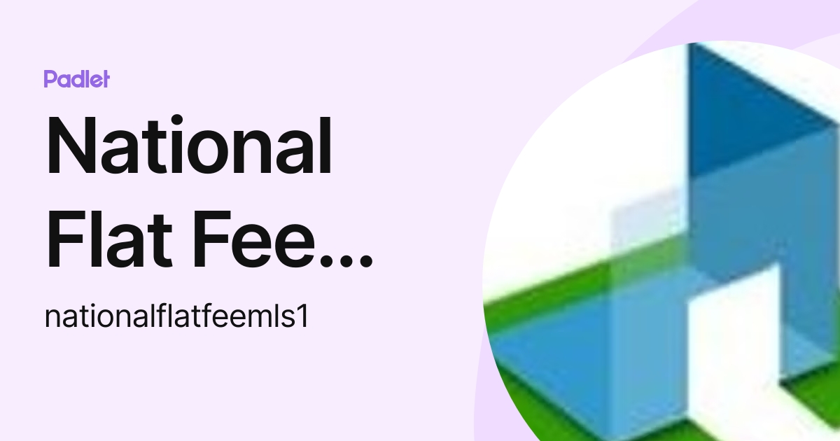 National Flat Fee MLS (nationalflatfeemls1) profile | Padlet