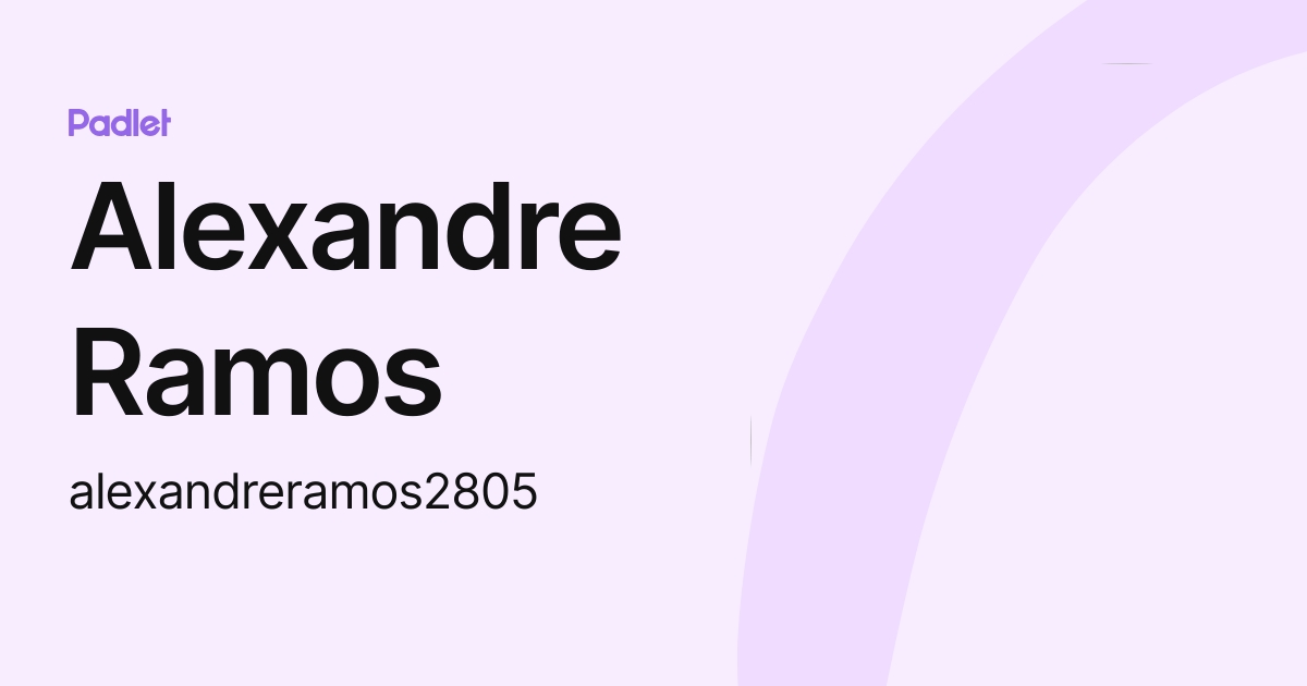 Alexandre Ramos (alexandreramos2805) profile | Padlet