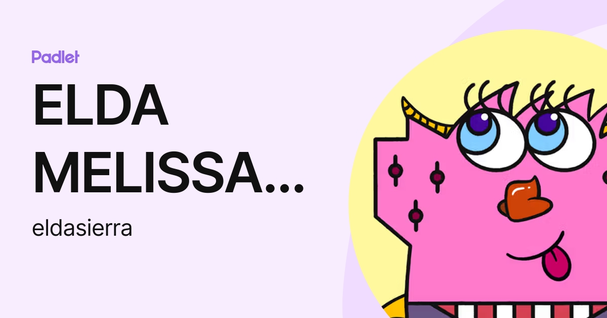 ELDA MELISSA SIERRA GONZALEZ (eldasierra) profile | Padlet