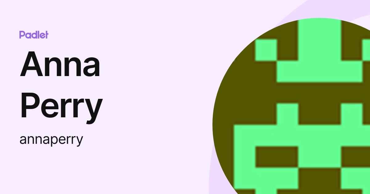 Anna Perry (annaperry) profile | Padlet