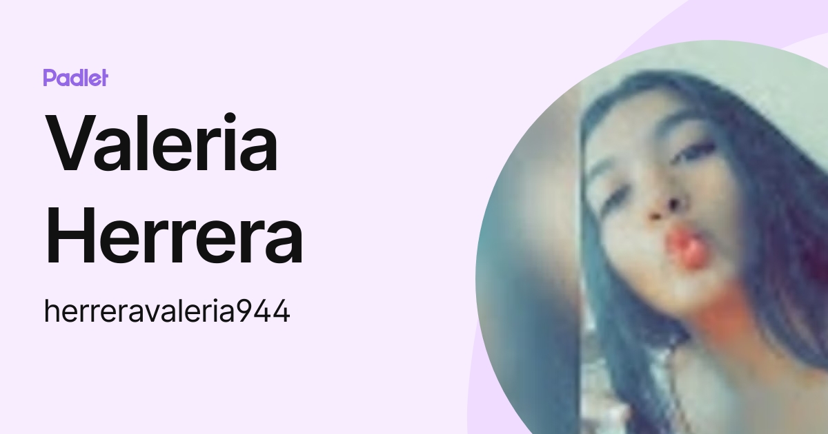 Valeria Herrera (herreravaleria944) profile | Padlet