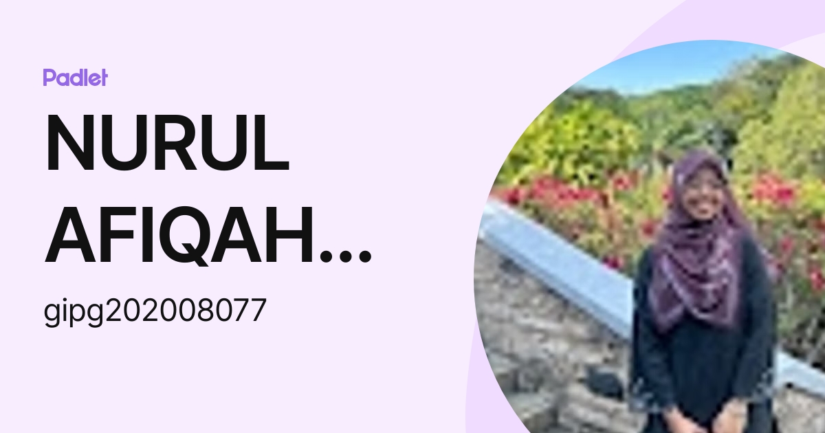 NURUL AFIQAH BATRISYIA BINTI AZIS IPG-Pelajar (gipg202008077) profile | Padlet