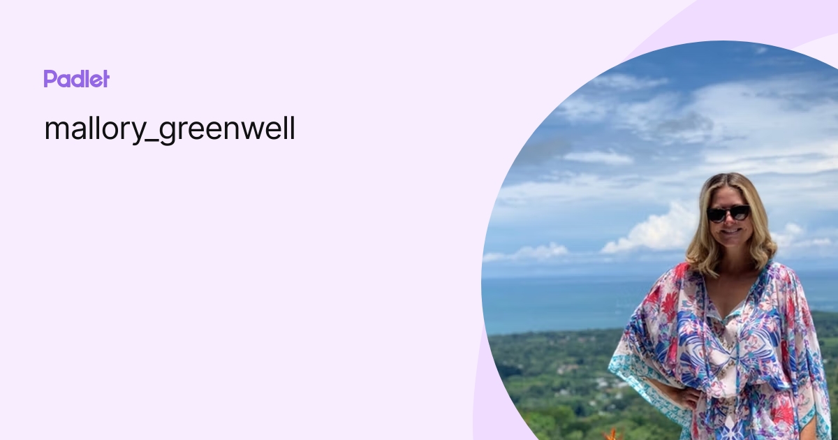 mallory_greenwell profile | Padlet