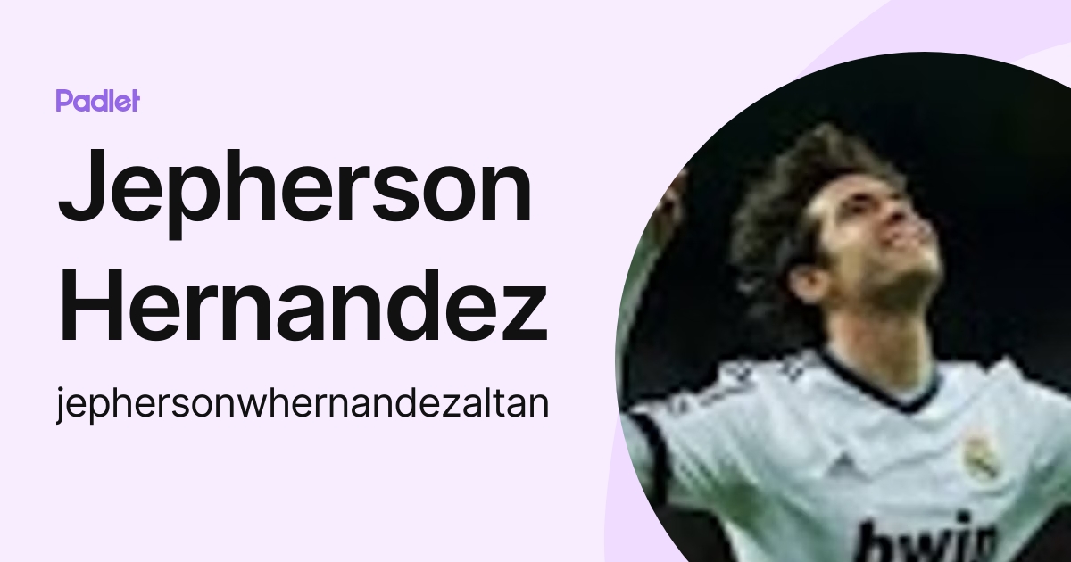 Jepherson Hernandez (jephersonwhernandezaltan) profile | Padlet