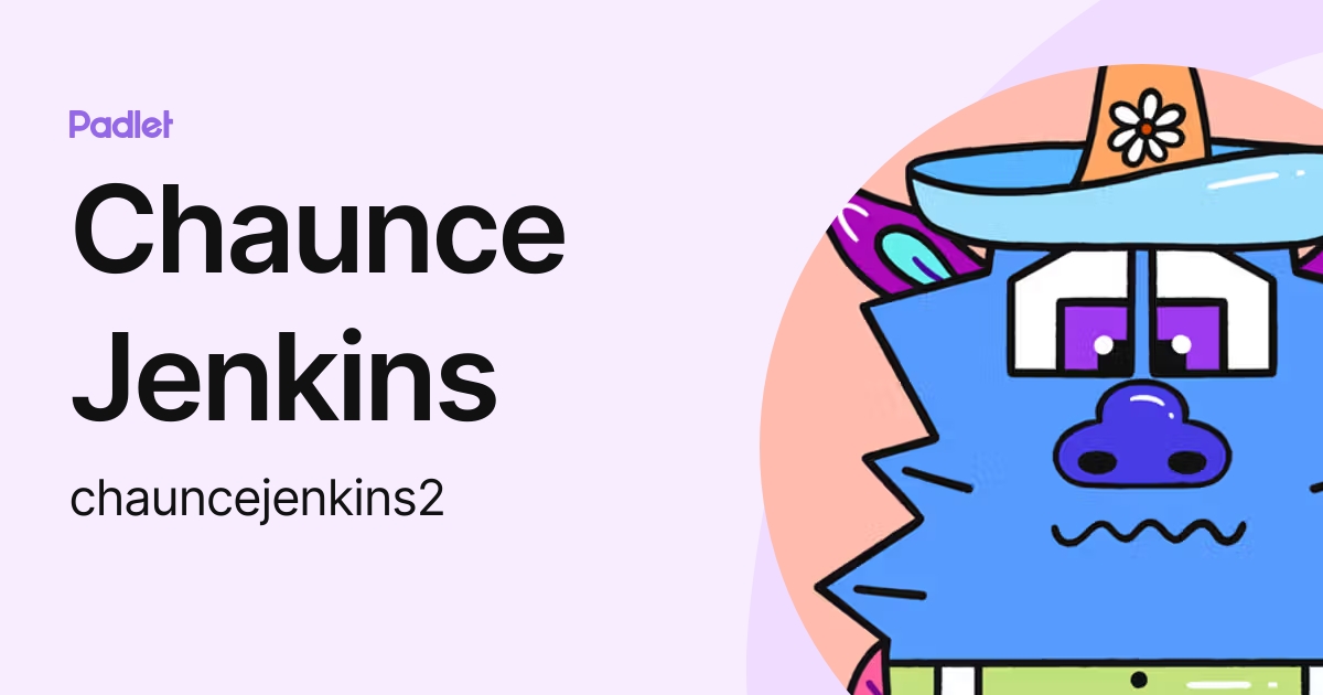Chaunce Jenkins (chauncejenkins2) profile | Padlet