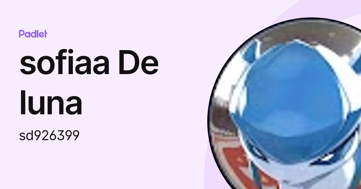 sofiaa De luna (sd926399) profile | Padlet