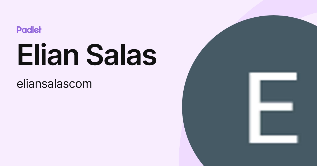 Elian Salas (eliansalascom) profile | Padlet