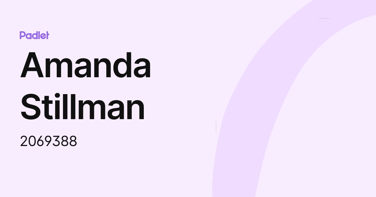 Amanda Stillman (2069388) profile | Padlet