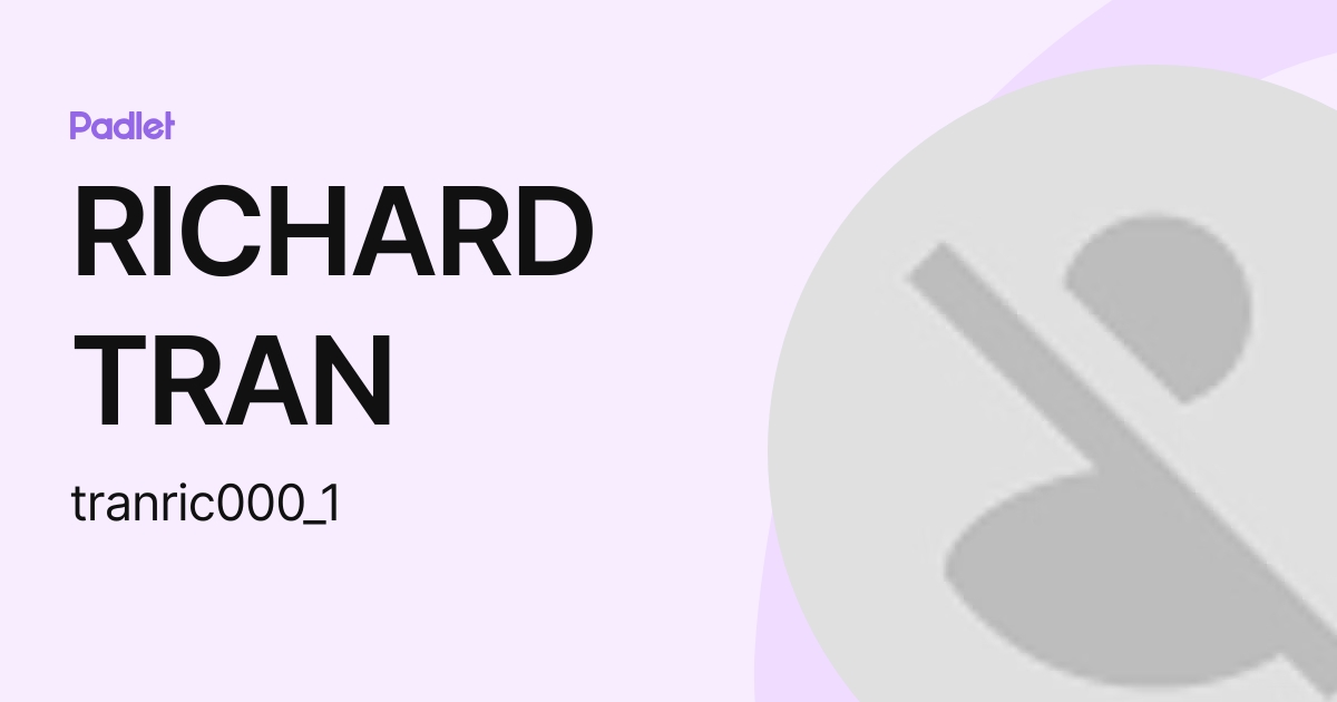 RICHARD TRAN (tranric000_1) profile | Padlet