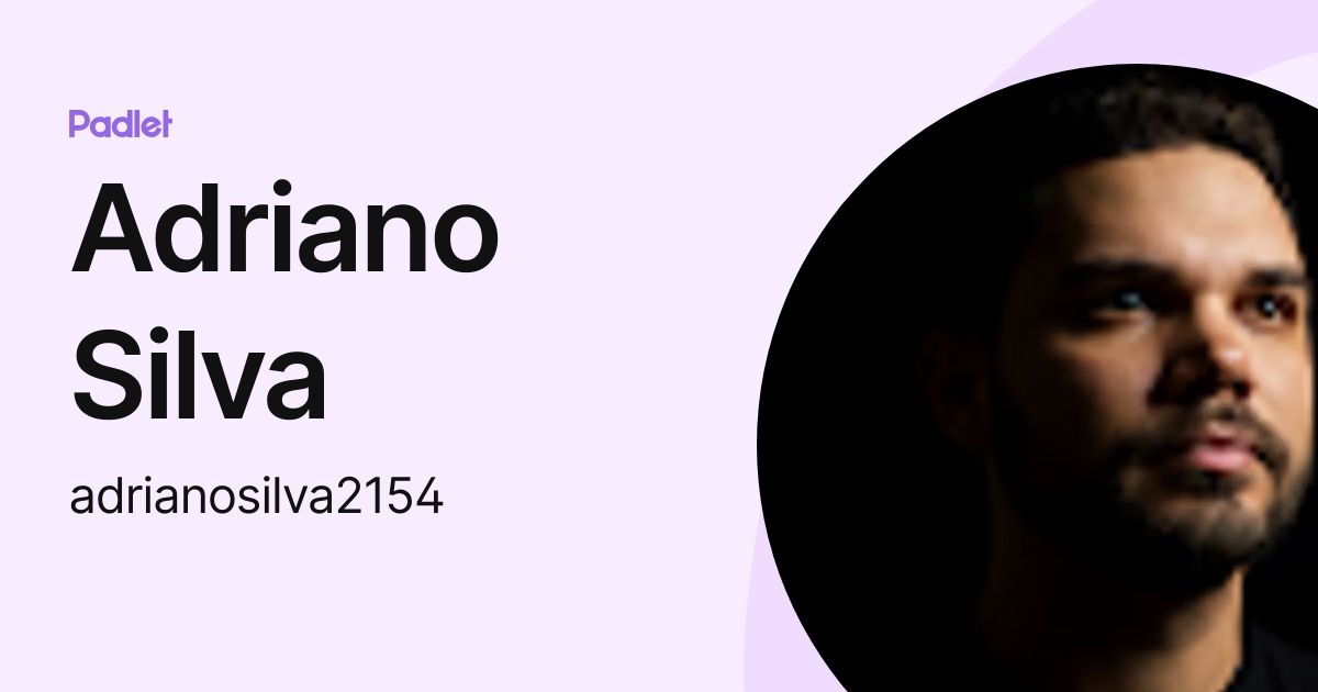 Adriano Silva (adrianosilva2154) profile | Padlet