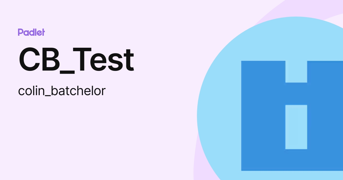 CB_Test (colin_batchelor) profile | Padlet