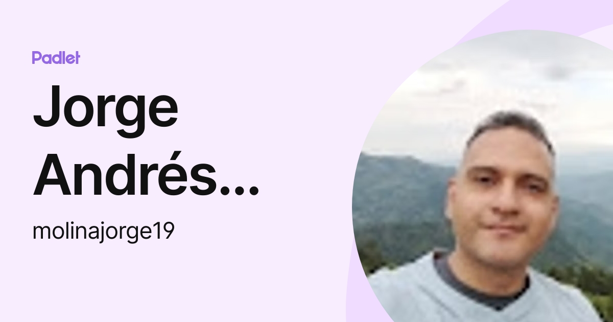 Jorge Andrés Molina (molinajorge19) profile | Padlet