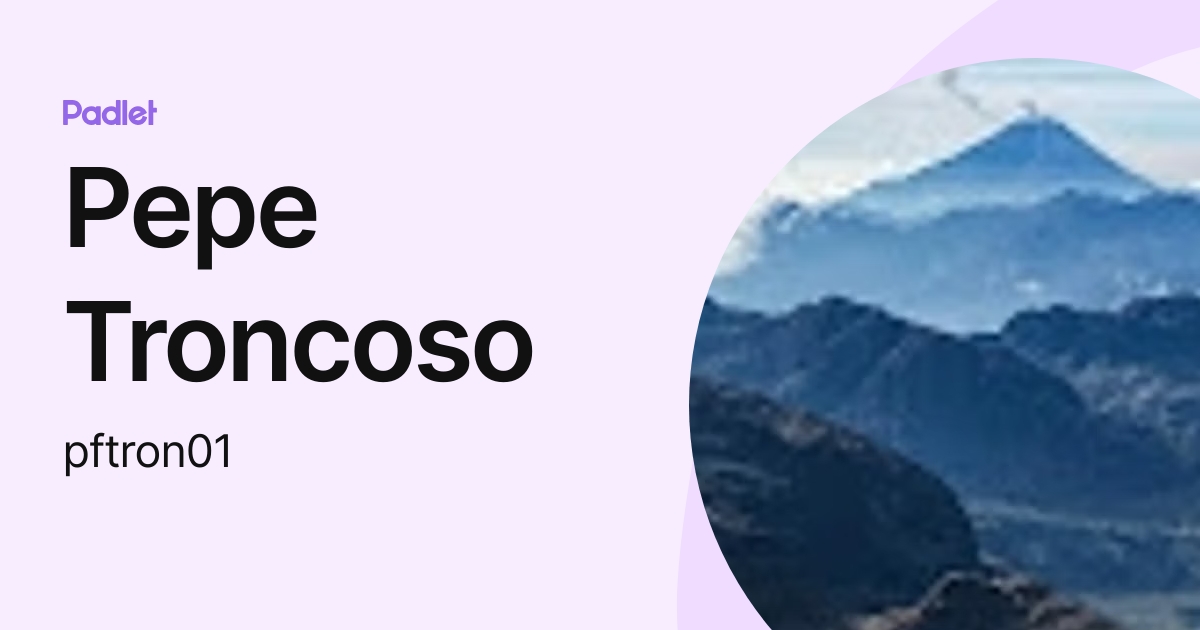 Pepe Troncoso (pftron01) profile | Padlet