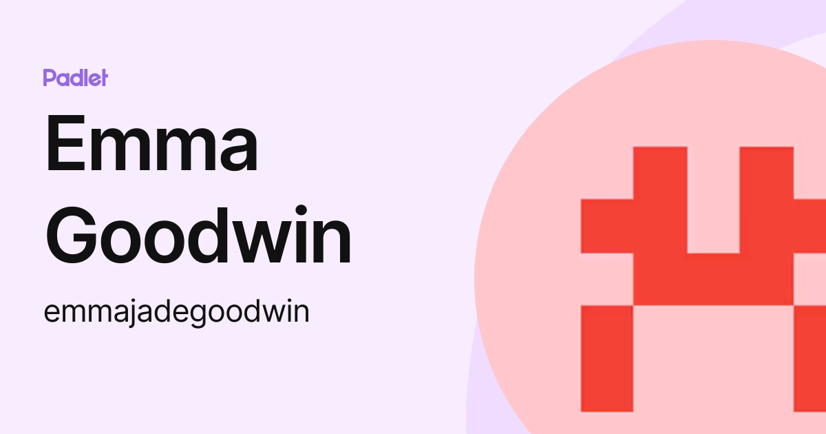 Emma Goodwin (emmajadegoodwin) profile | Padlet