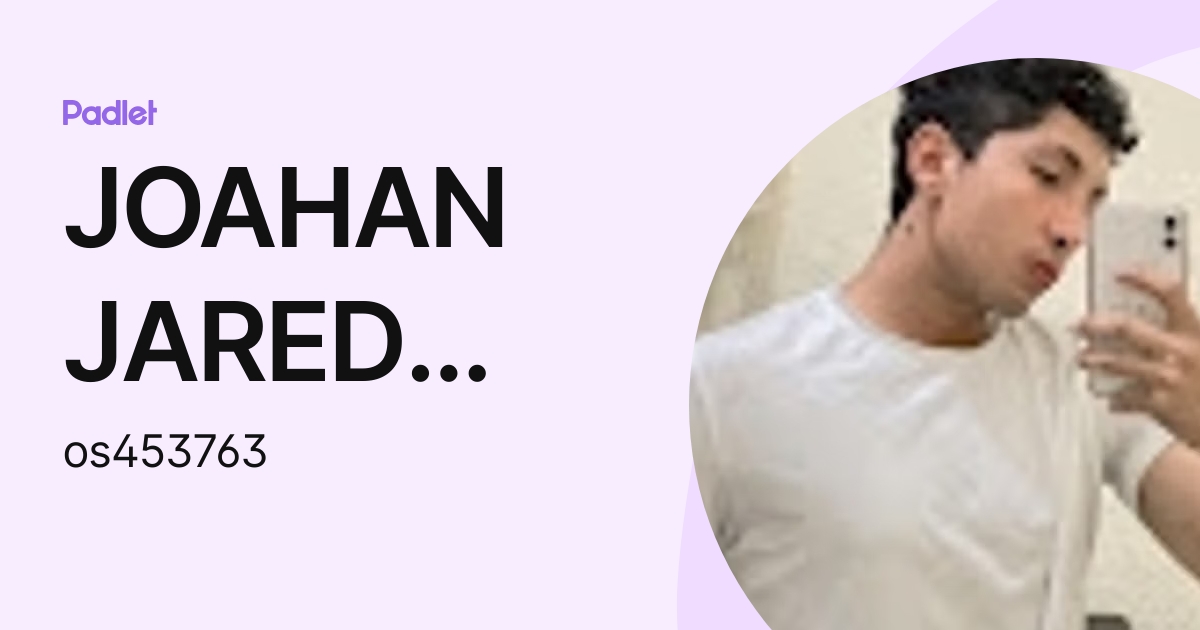 JOAHAN JARED OSORIO ACEVEDO (os453763) profile | Padlet