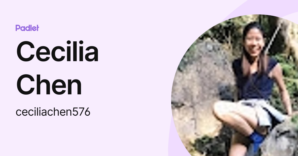 Cecilia Chen (ceciliachen576) profile | Padlet