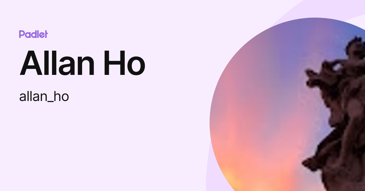 Allan Ho (allan_ho) profile | Padlet