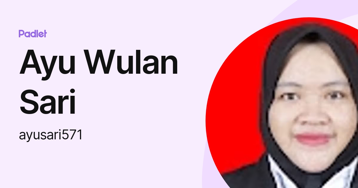 Ayu Wulan Sari (ayusari571) profile | Padlet