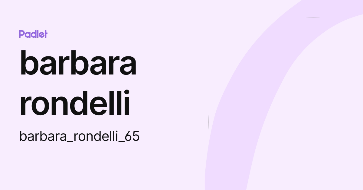 barbara rondelli (barbara_rondelli_65) profile | Padlet