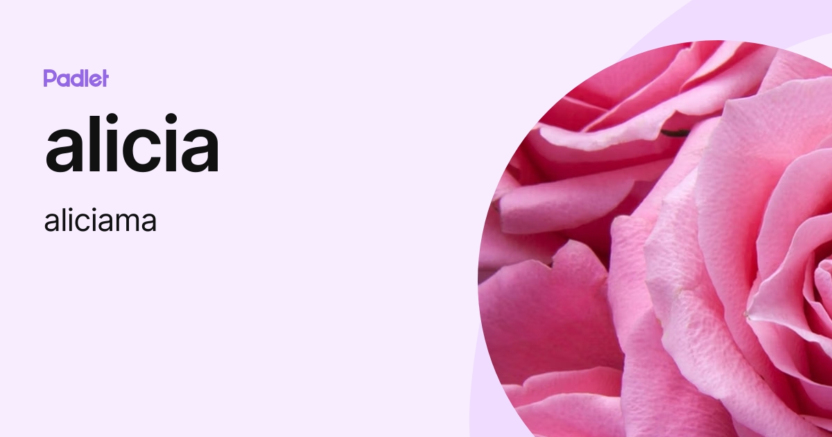 alicia (aliciama) profile | Padlet
