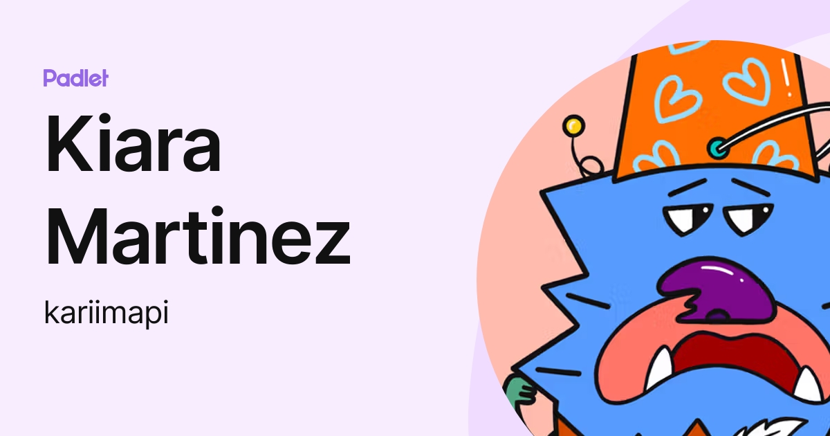 Kiara Martinez (kariimapi) profile | Padlet