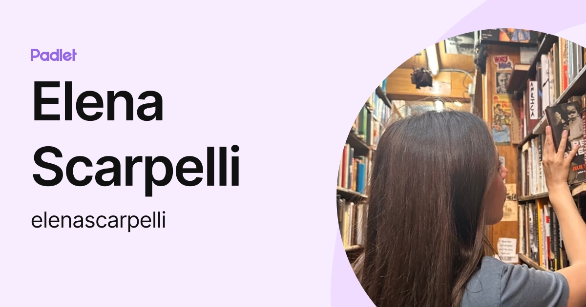 Elena Scarpelli (elenascarpelli) profile | Padlet