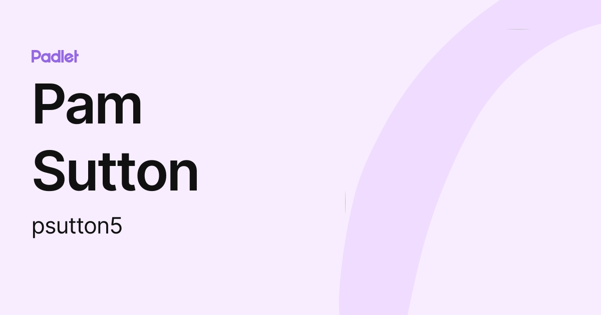 Pam Sutton (psutton5) profile | Padlet