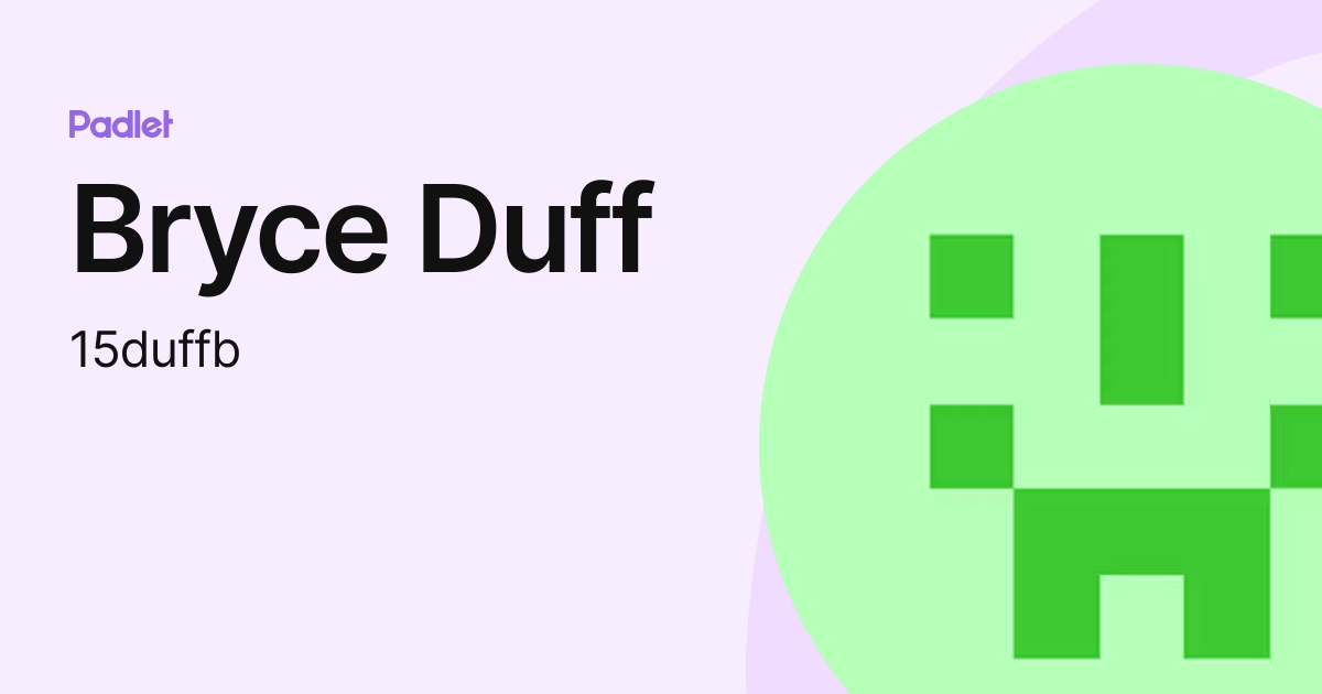 Bryce Duff (15duffb) profile | Padlet