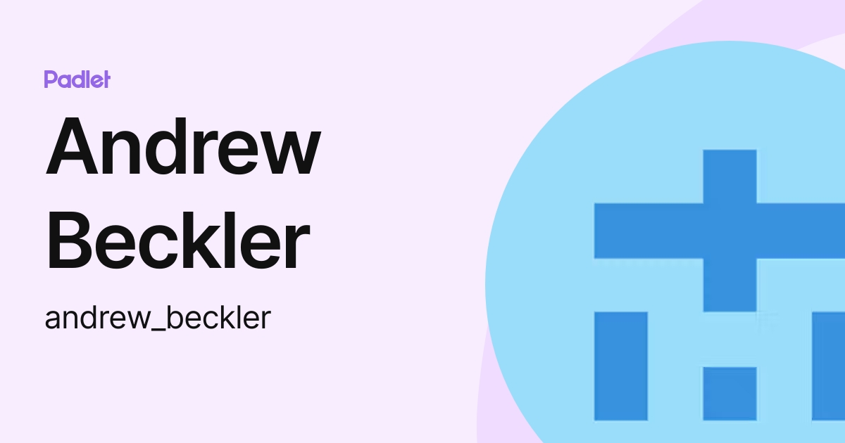 Andrew Beckler (andrew_beckler) profile | Padlet