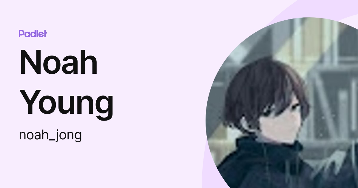 Noah Young (noah_jong) profile | Padlet