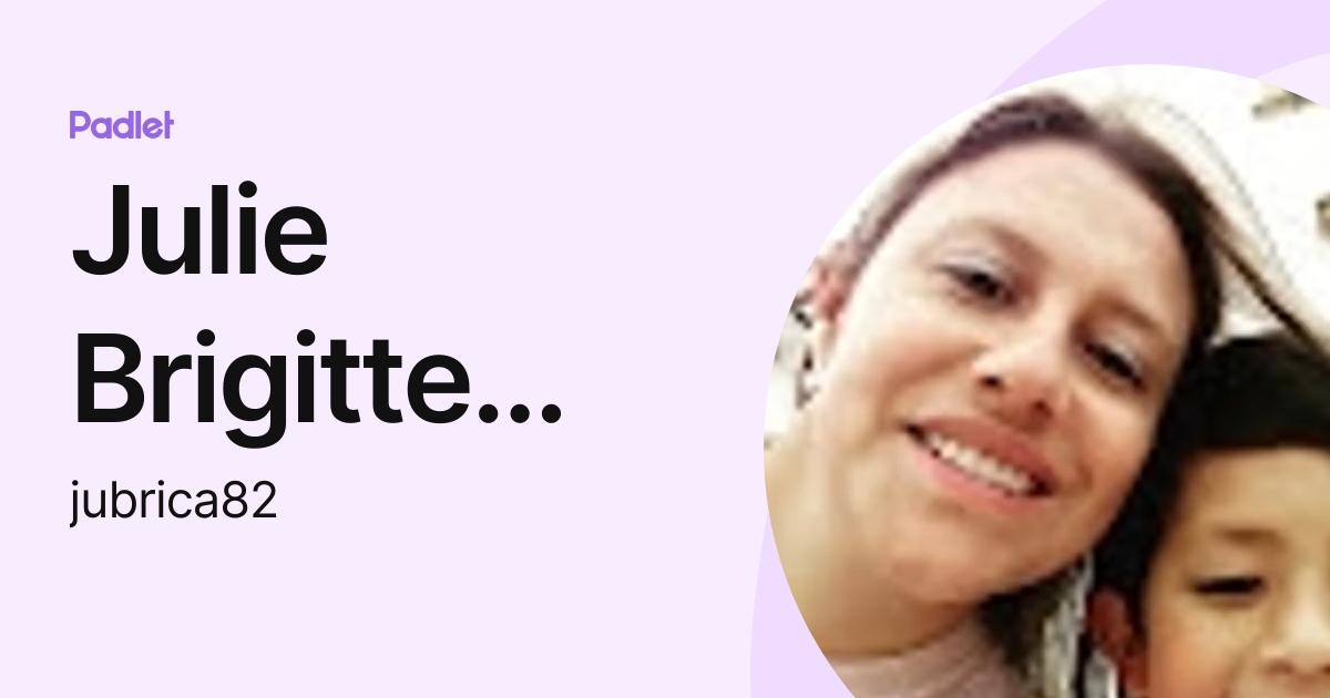 Julie Brigitte Rativa (jubrica82) profile | Padlet