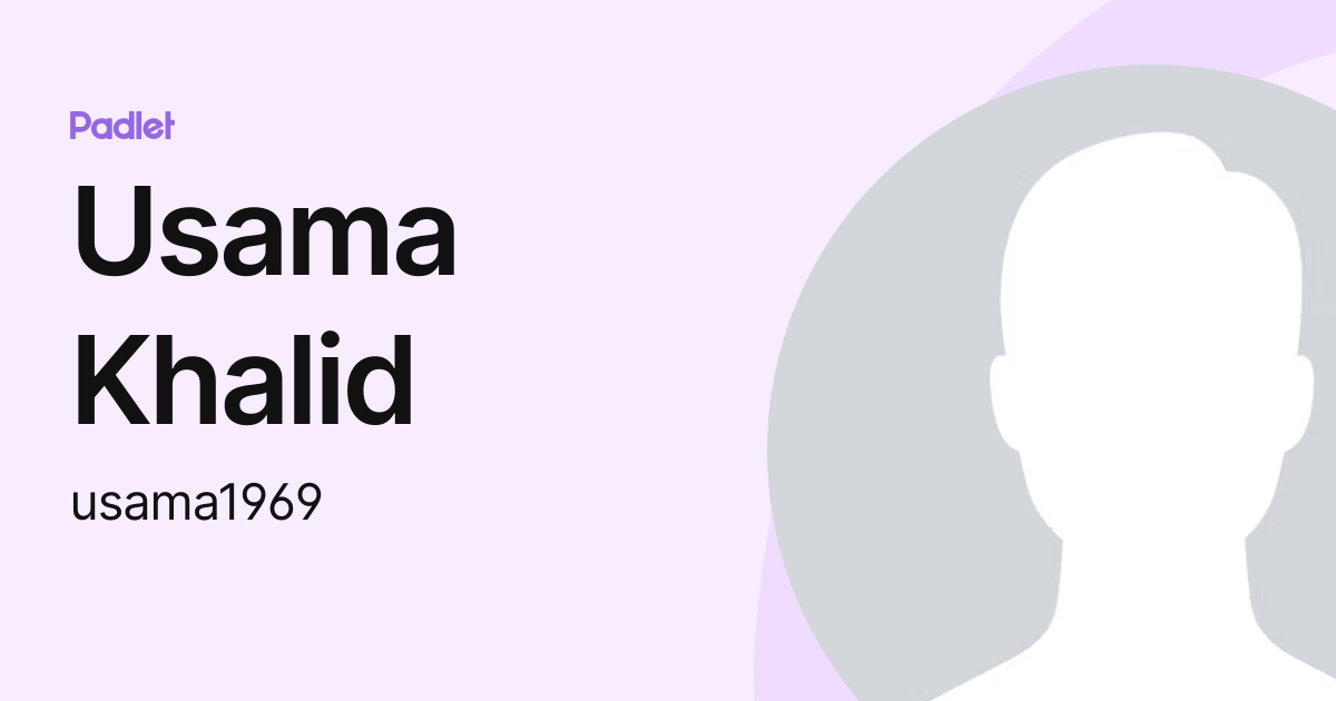Usama Khalid (usama1969) profile | Padlet