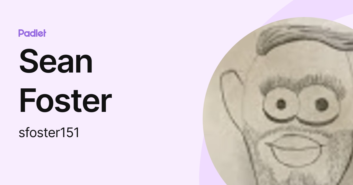 Sean Foster (sfoster151) profile | Padlet