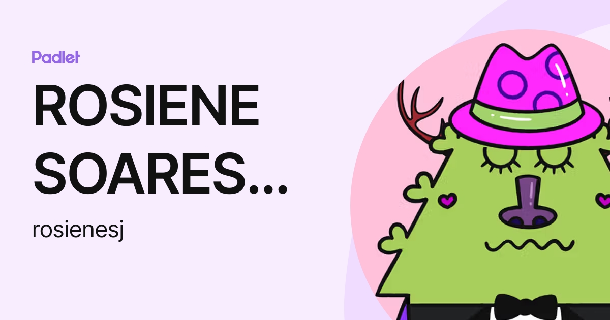ROSIENE SOARES DA SILVA DE JESUS (rosienesj) profile | Padlet