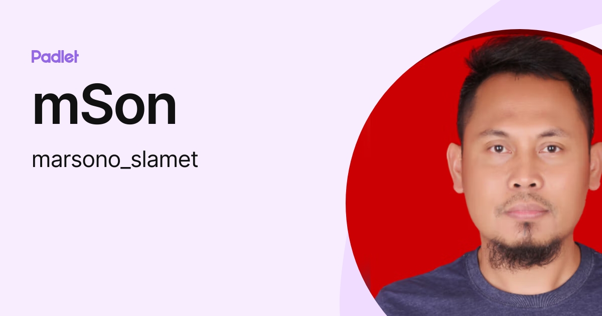 mSon (marsono_slamet) profile | Padlet
