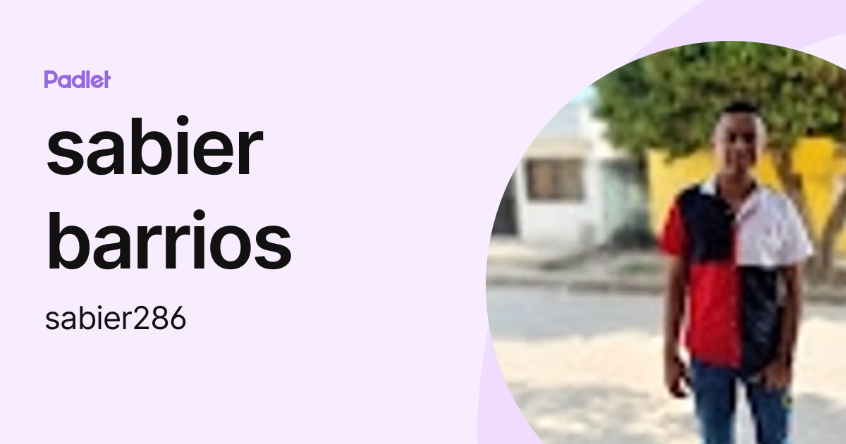 sabier barrios (sabier286) profile | Padlet