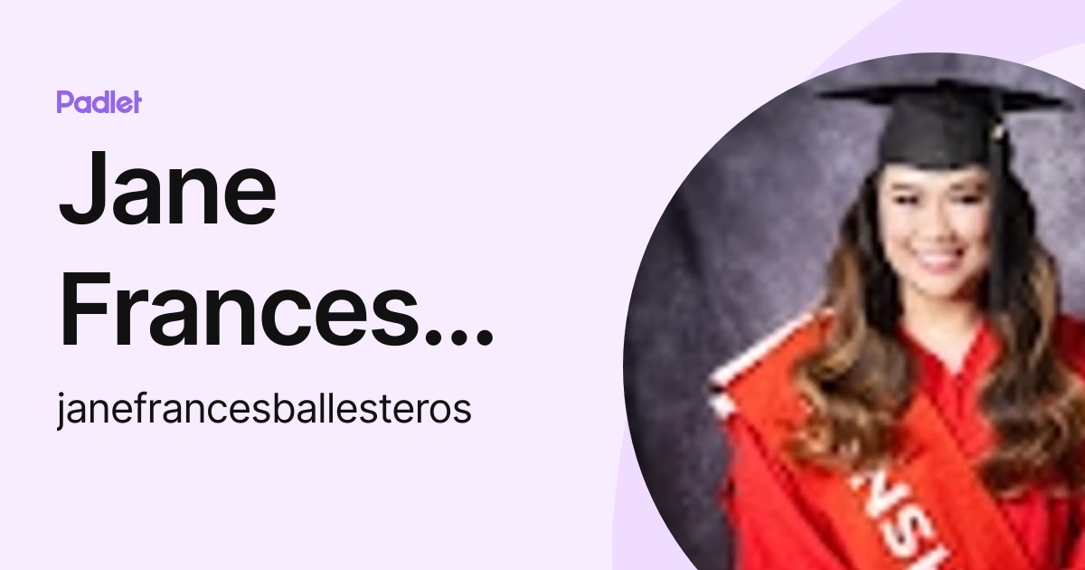 Jane Frances Ballesteros (janefrancesballesteros) profile | Padlet