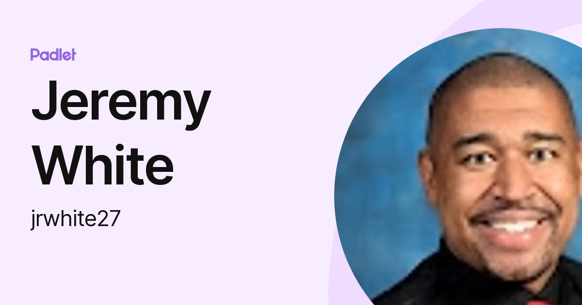 Jeremy White (jrwhite27) profile | Padlet