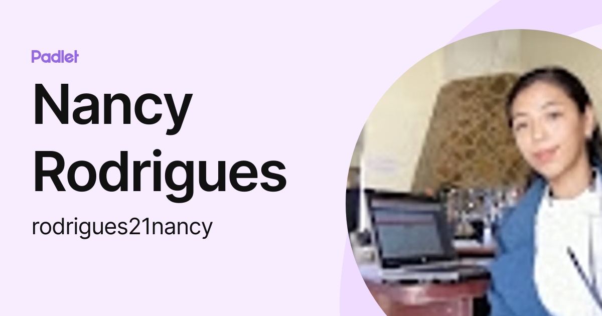 Nancy Rodrigues (rodrigues21nancy) profile | Padlet