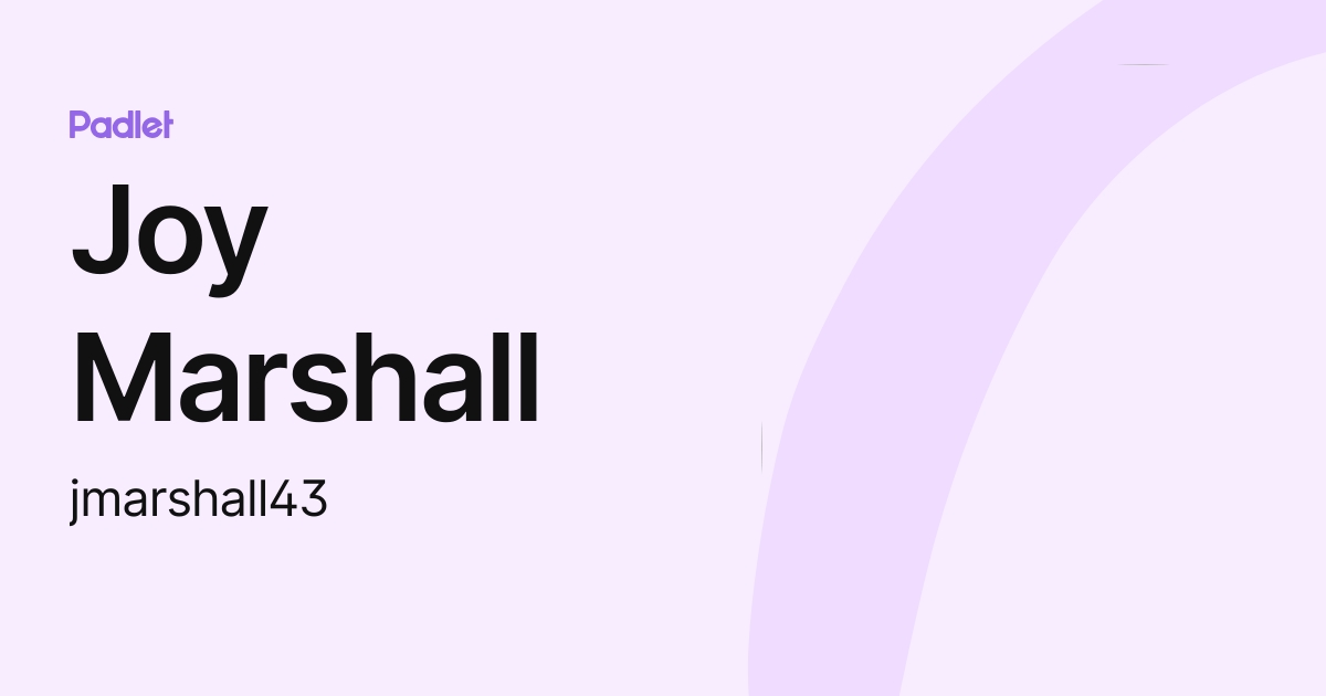 Joy Marshall (jmarshall43) profile | Padlet