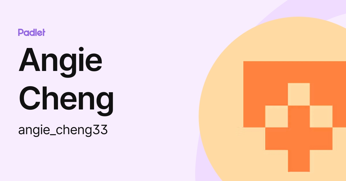 Angie Cheng (angie_cheng33) profile | Padlet