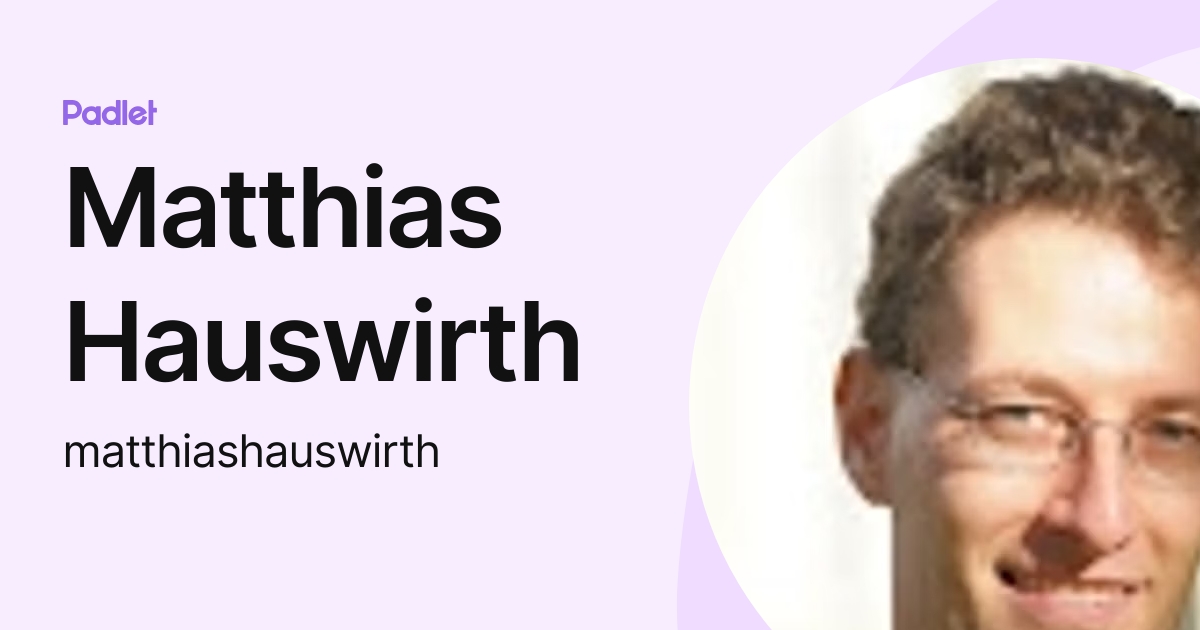Matthias Hauswirth (matthiashauswirth) profile | Padlet