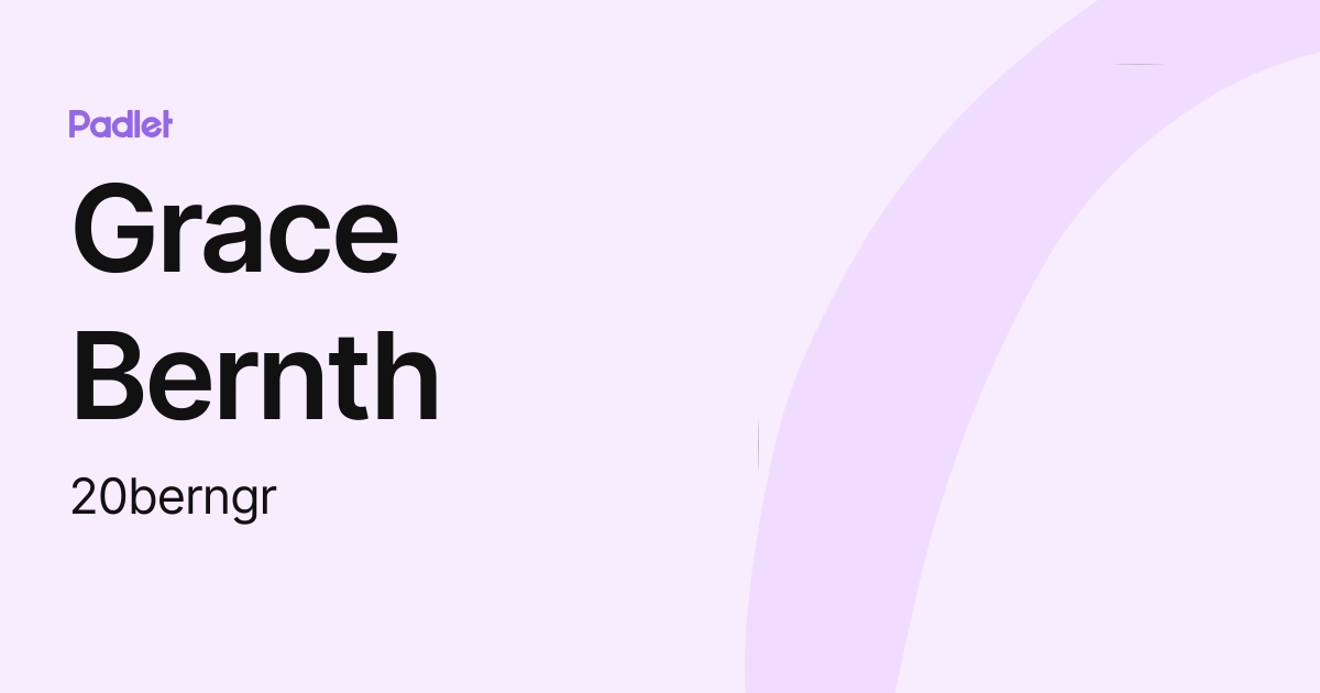 Grace Bernth (20berngr) profile | Padlet