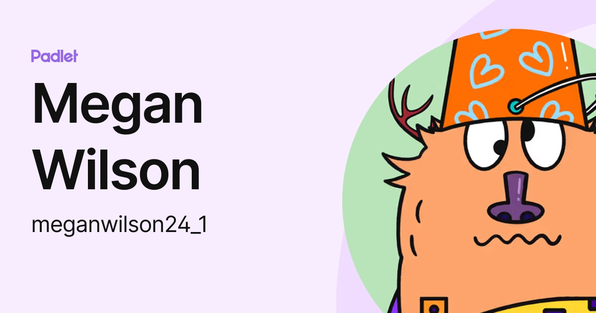 Megan Wilson (meganwilson24_1) profile | Padlet